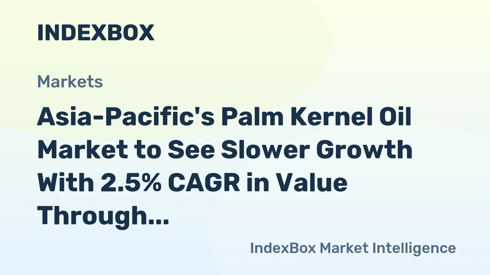 Asia-Pacific's Palm Kernel Oil Market to See Slower Growth With 2.5% CAGR in Value Through 2035
