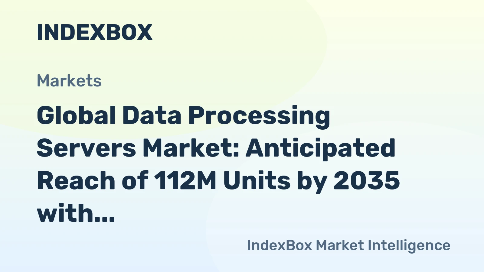 Global Data Processing Servers Market: Anticipated Reach of 112M Units by 2035 with a Value of $144.6B