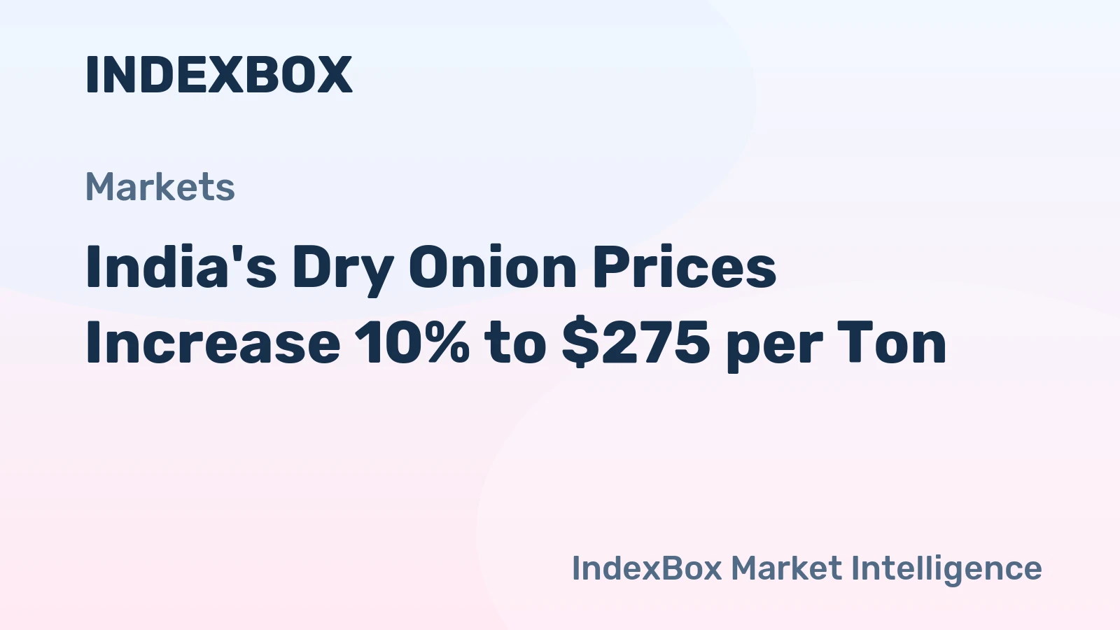India's Dry Onion Prices Increase 10% to $275 per Ton