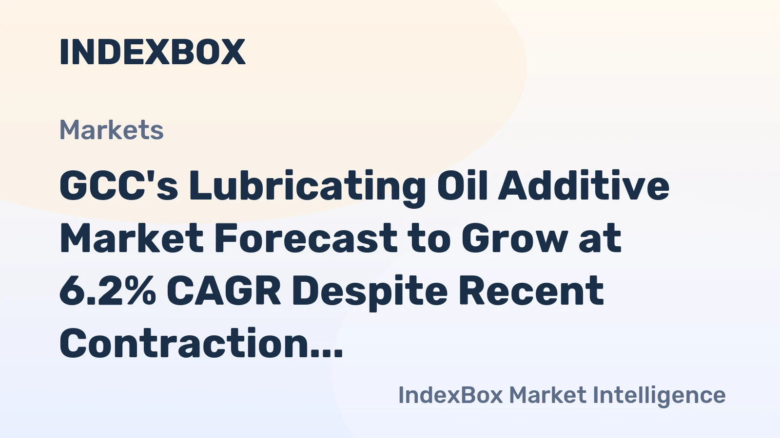 GCC's Lubricating Oil Additive Market Forecast to Grow at 6.2% CAGR Despite Recent Contraction