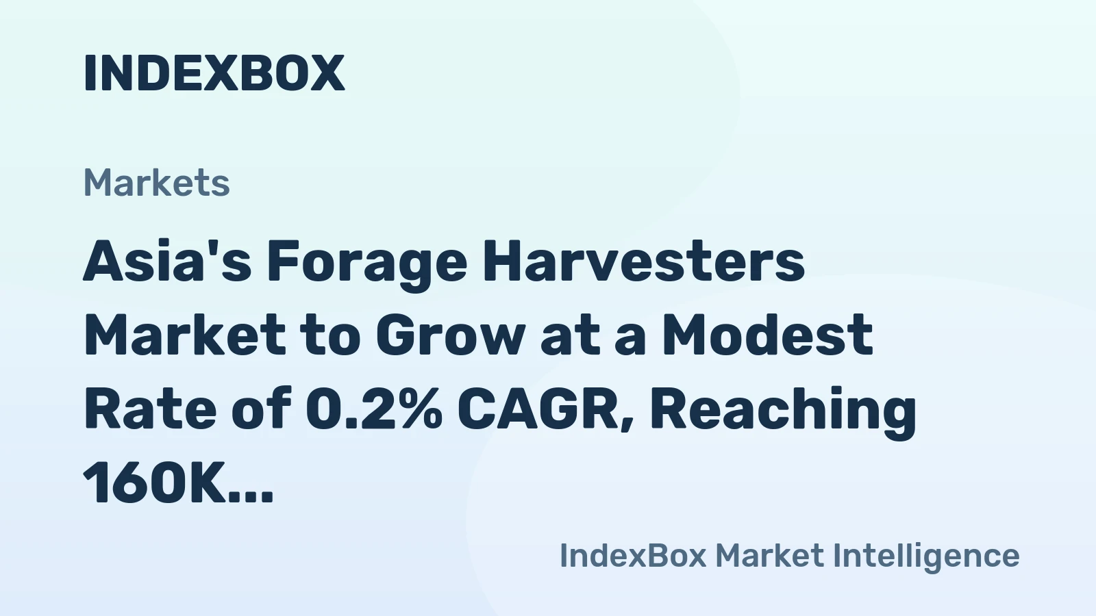 Asia's Forage Harvesters Market to Grow at a Modest Rate of 0.2% CAGR, Reaching 160K Units by 2035