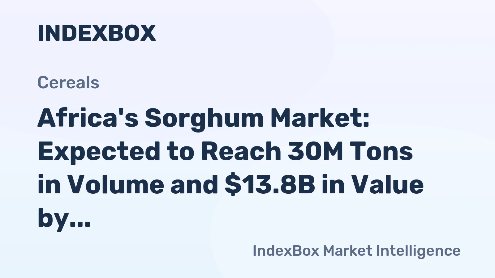 Africa's Sorghum Market: Expected to Reach 30M Tons in Volume and $13.8B in Value by 2035