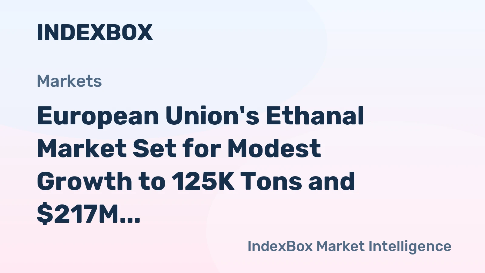 European Union's Ethanal Market Set for Modest Growth to 125K Tons and $217M by 2035