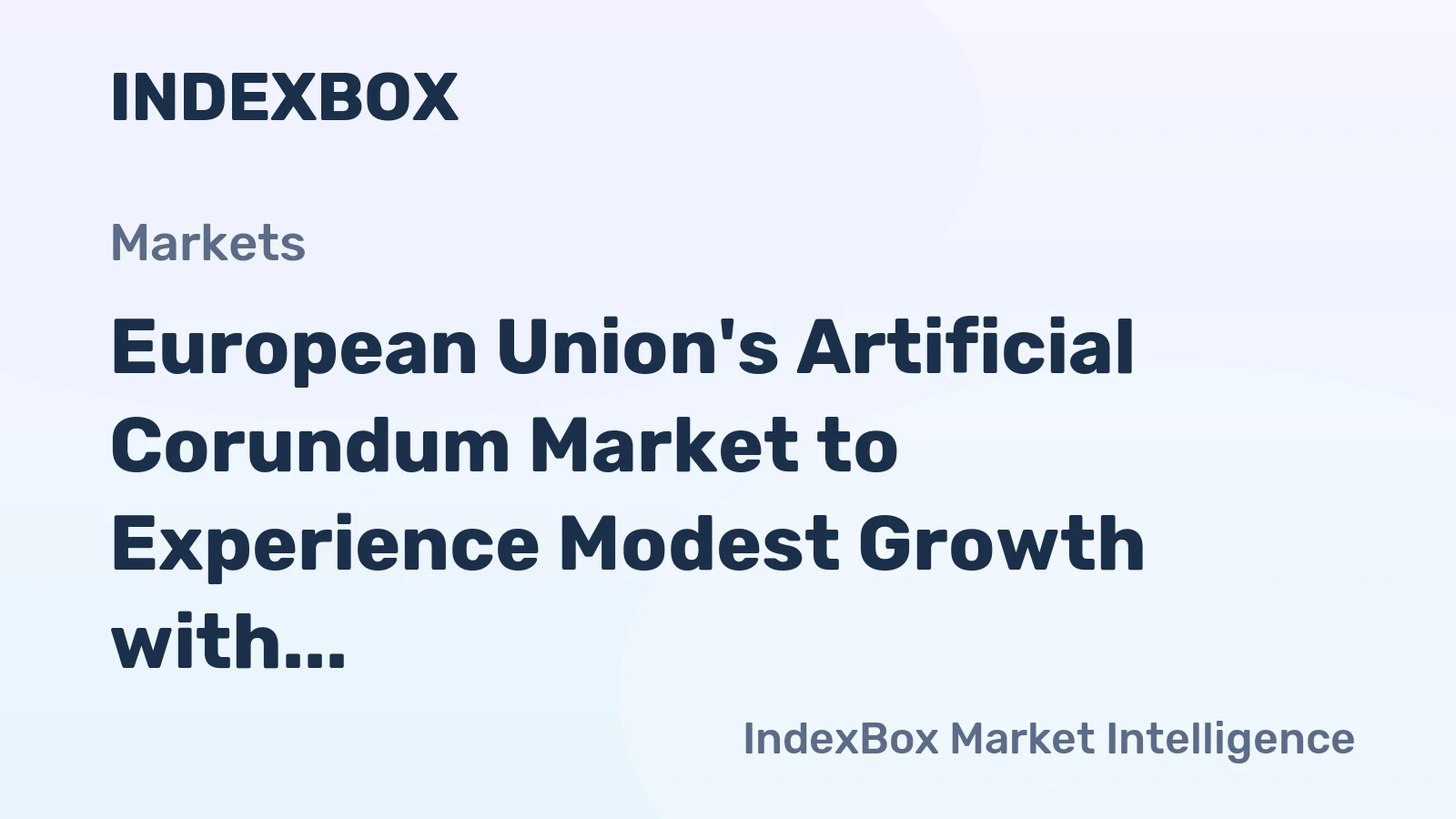 European Union's Artificial Corundum Market to Experience Modest Growth with +1.0% CAGR from 2024 to 2035