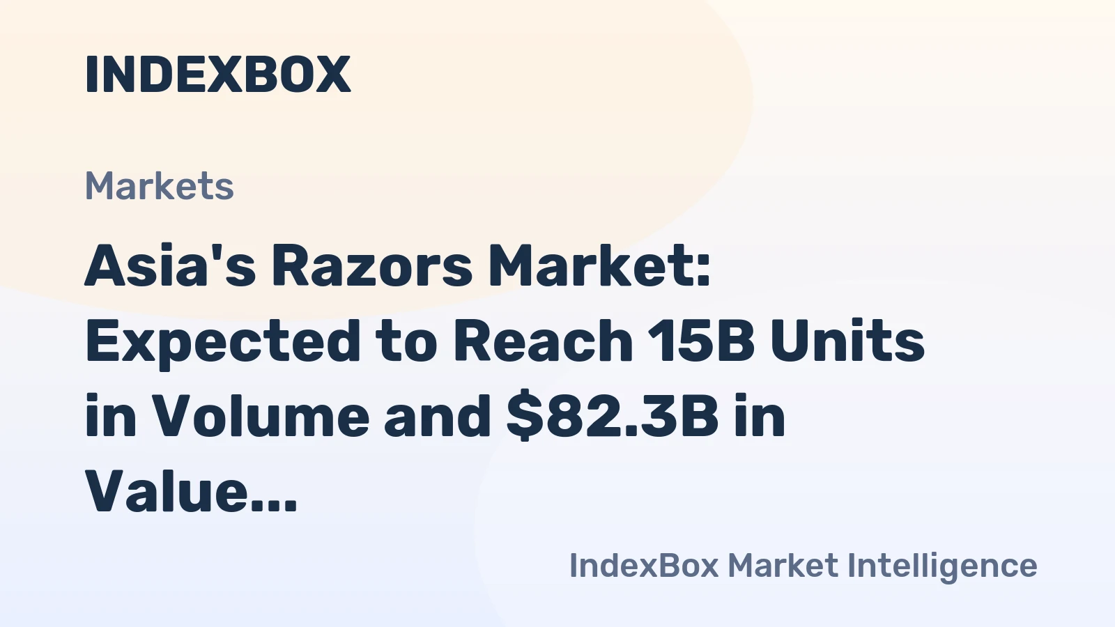 Asia's Razors Market: Expected to Reach 15B Units in Volume and $82.3B in Value by 2035