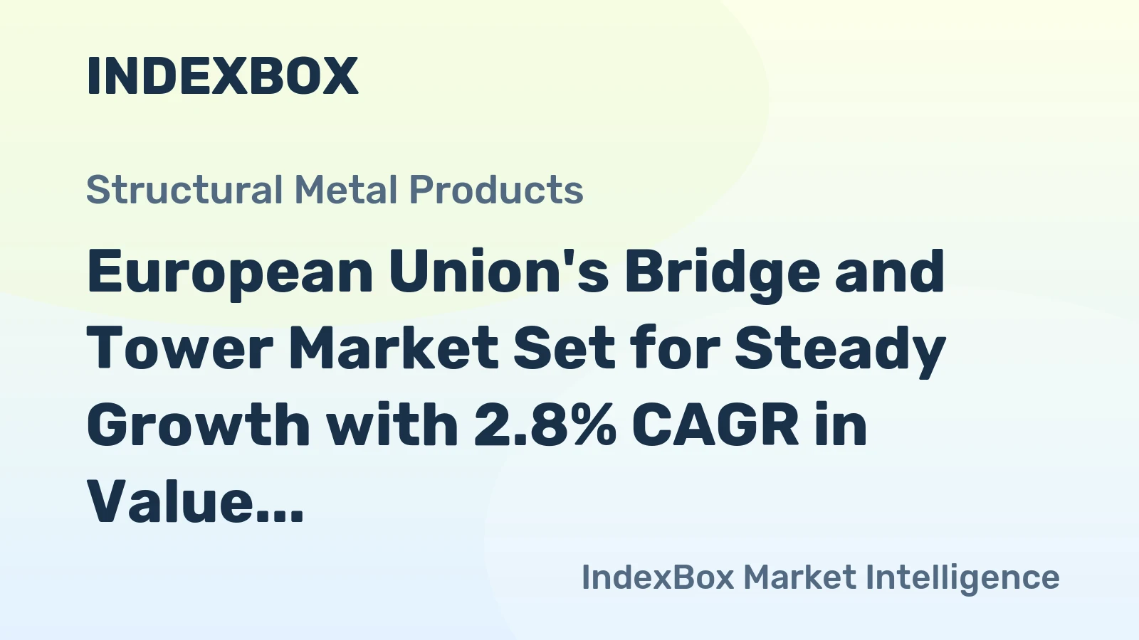 European Union's Bridge and Tower Market Set for Steady Growth with 2.8% CAGR in Value