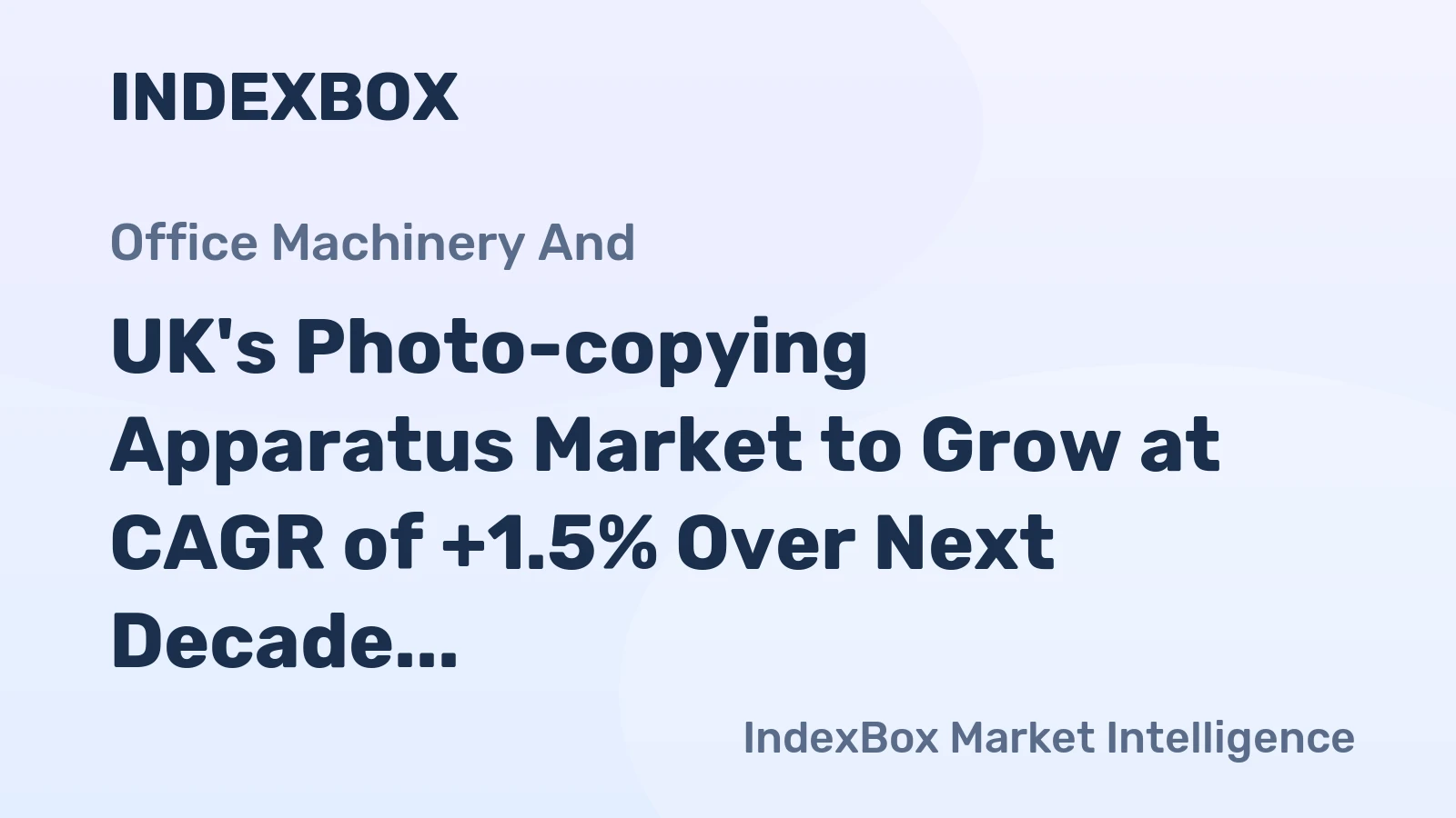 UK's Photo-copying Apparatus Market to Grow at CAGR of +1.5% Over Next Decade