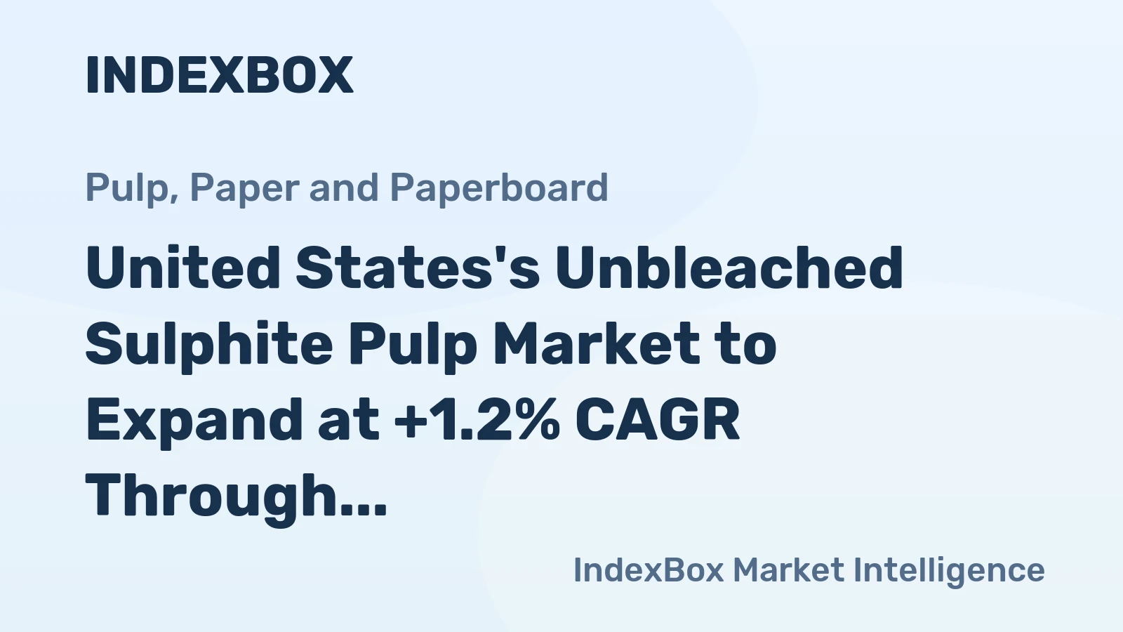 United States's Unbleached Sulphite Pulp Market to Expand at +1.2% CAGR Through 2035
