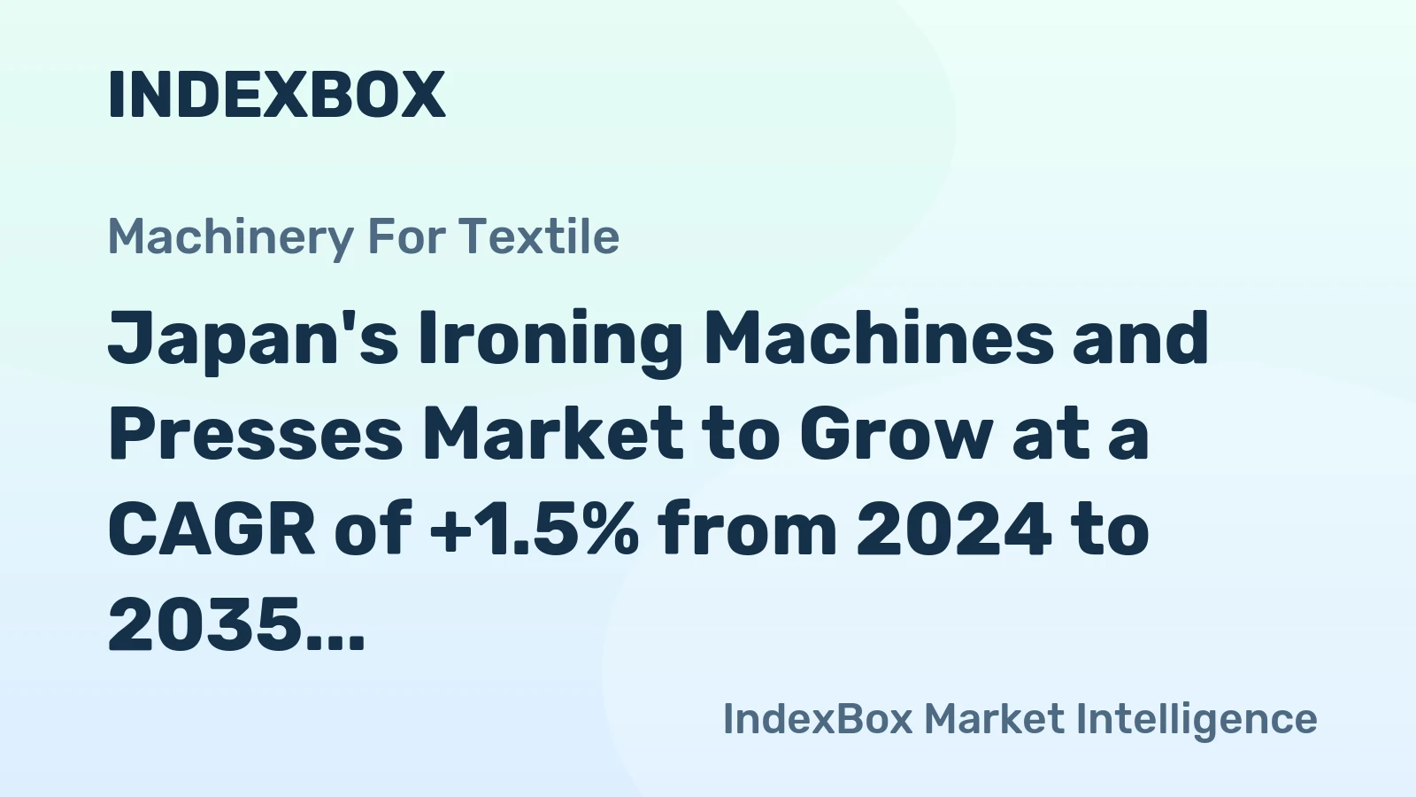 Japan's Ironing Machines and Presses Market to Grow at a CAGR of +1.5% from 2024 to 2035