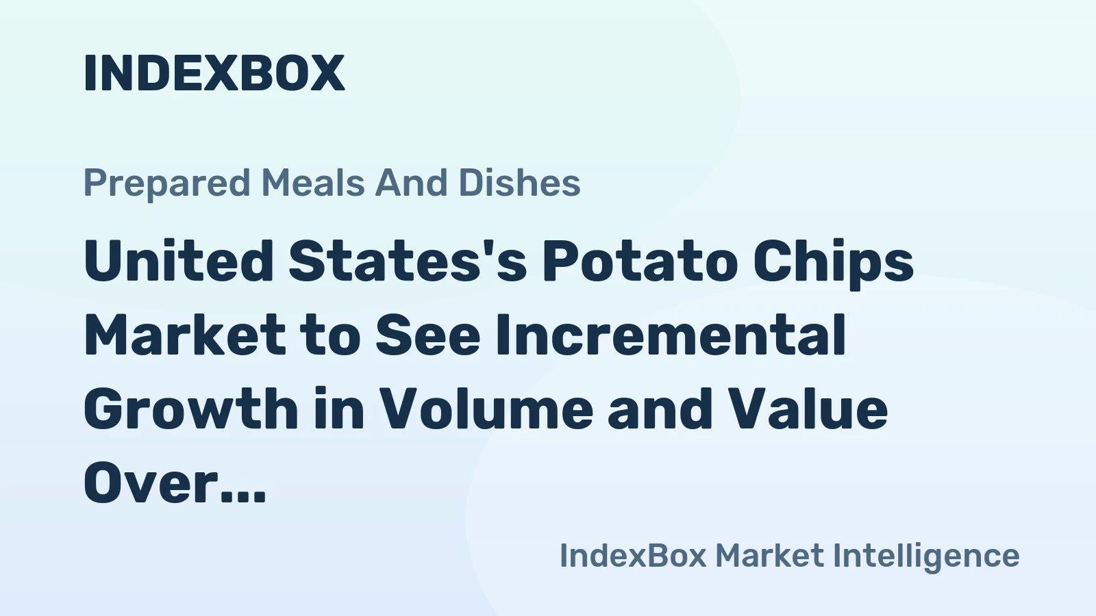 United States's Potato Chips Market to See Incremental Growth in Volume and Value Over Next Decade
