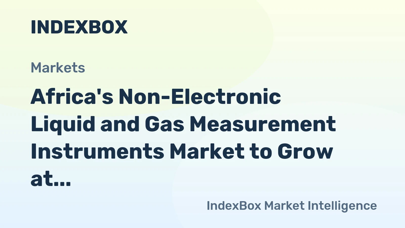 Africa's Non-Electronic Liquid and Gas Measurement Instruments Market to Grow at 2.6% CAGR through 2035