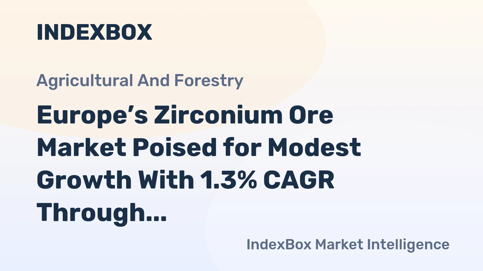 Europe’s Zirconium Ore Market Poised for Modest Growth With 1.3% CAGR Through 2035