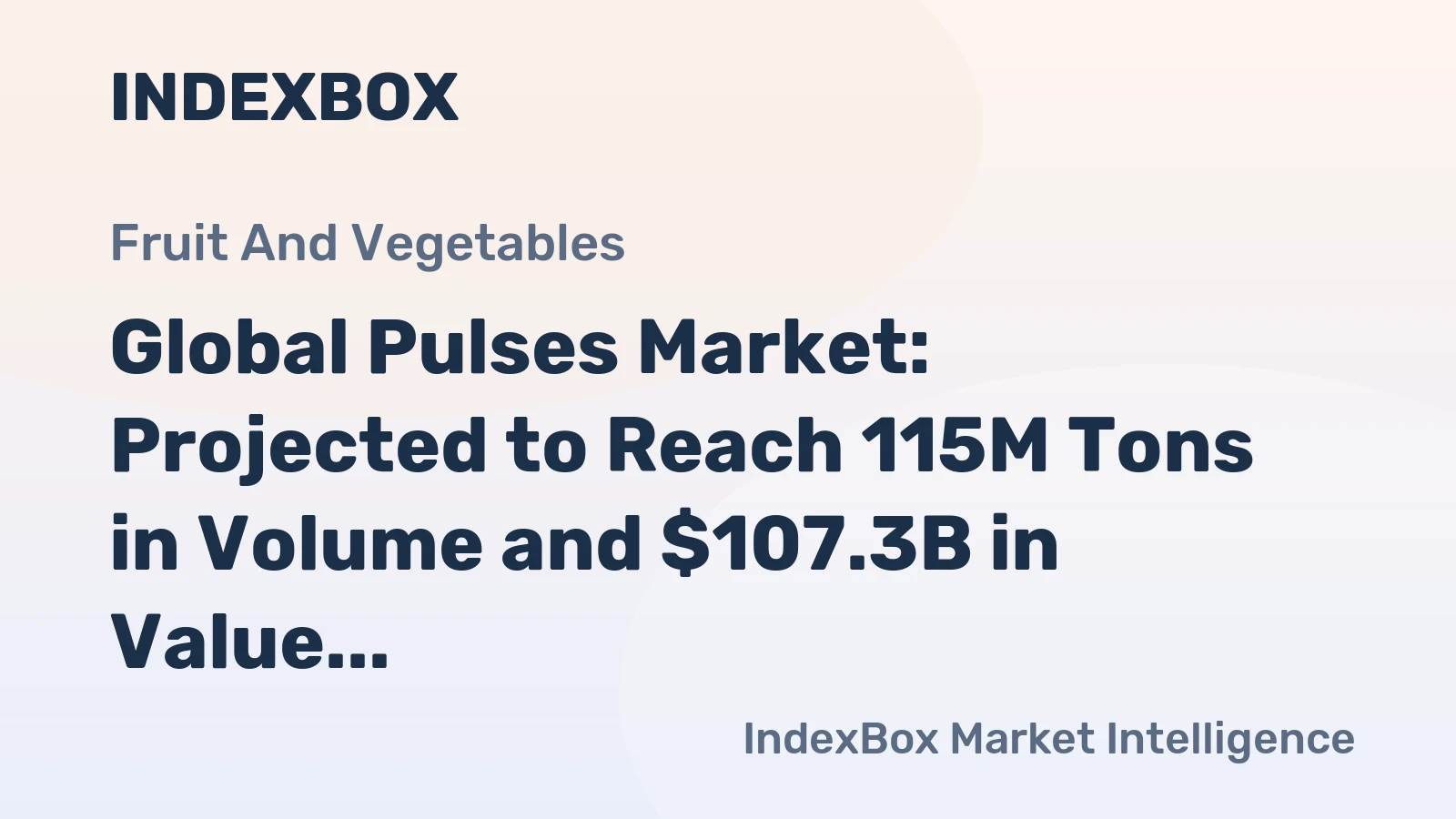 Global Pulses Market: Projected to Reach 115M Tons in Volume and $107.3B in Value by 2035
