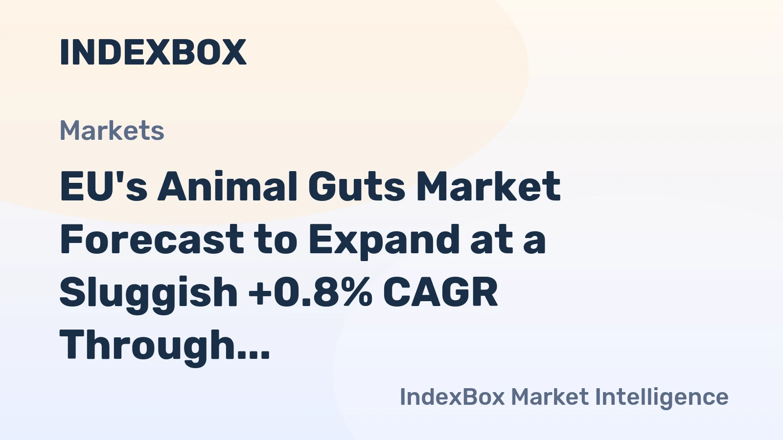 EU's Animal Guts Market Forecast to Expand at a Sluggish +0.8% CAGR Through 2035