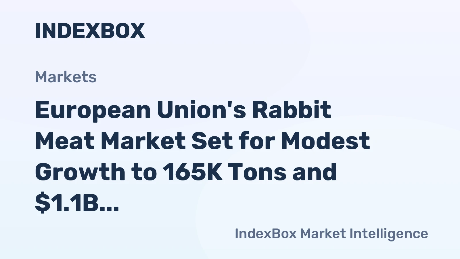 European Union's Rabbit Meat Market Set for Modest Growth to 165K Tons and $1.1B