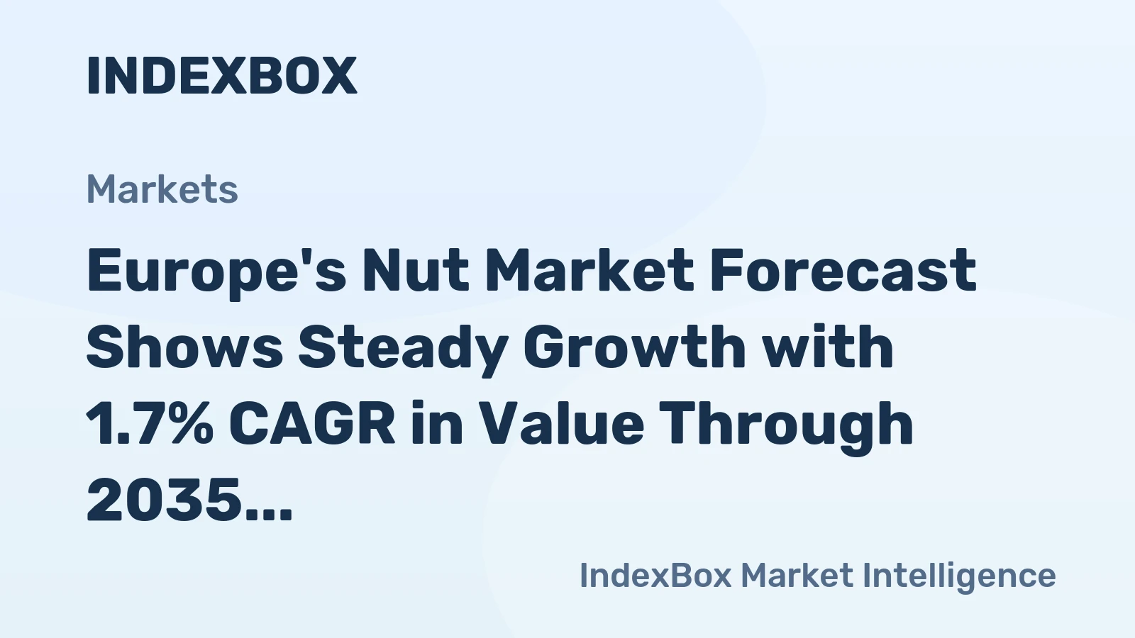 Europe's Nut Market Forecast Shows Steady Growth with 1.7% CAGR in Value Through 2035