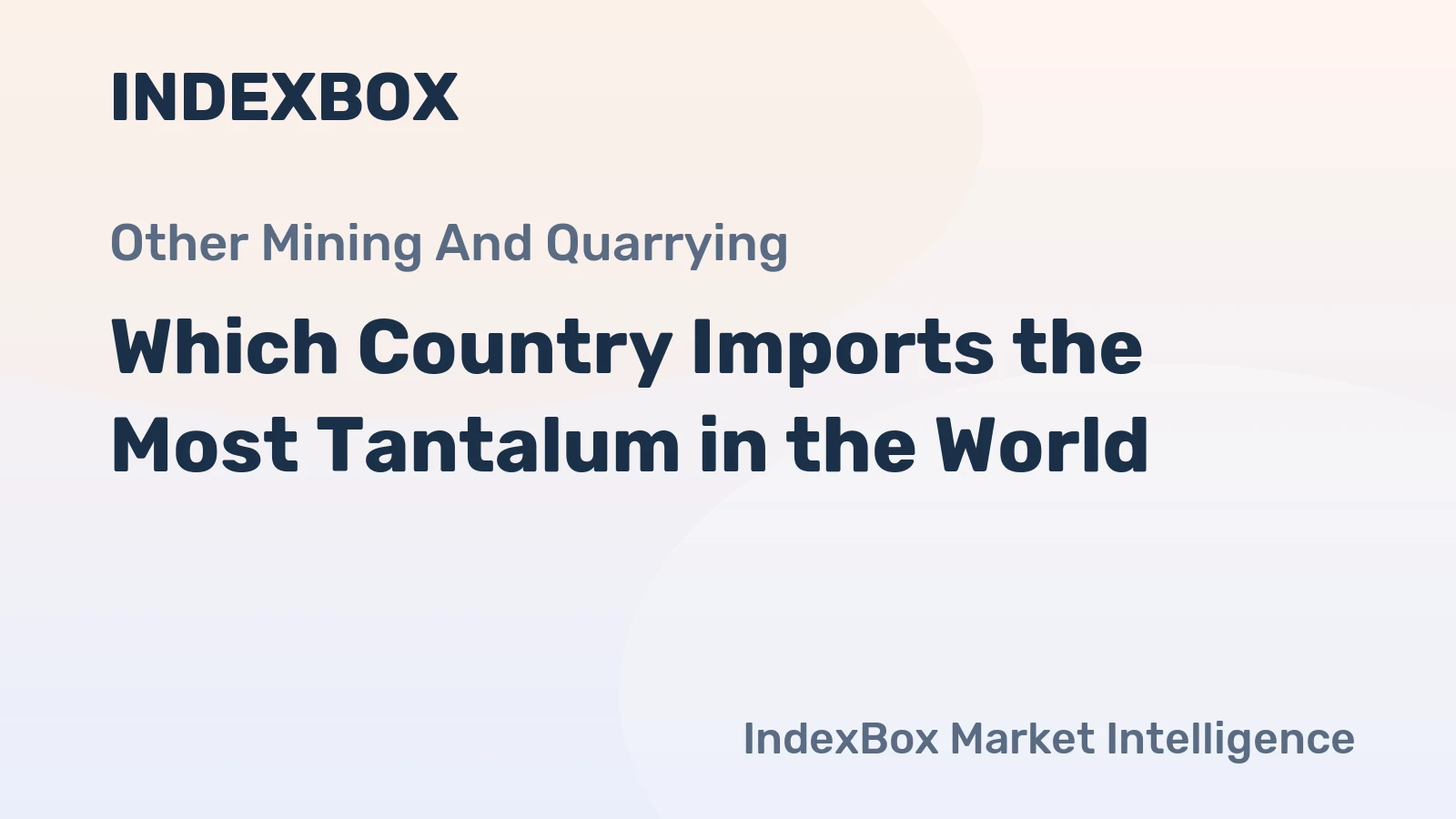Which Country Imports the Most Tantalum in the World?