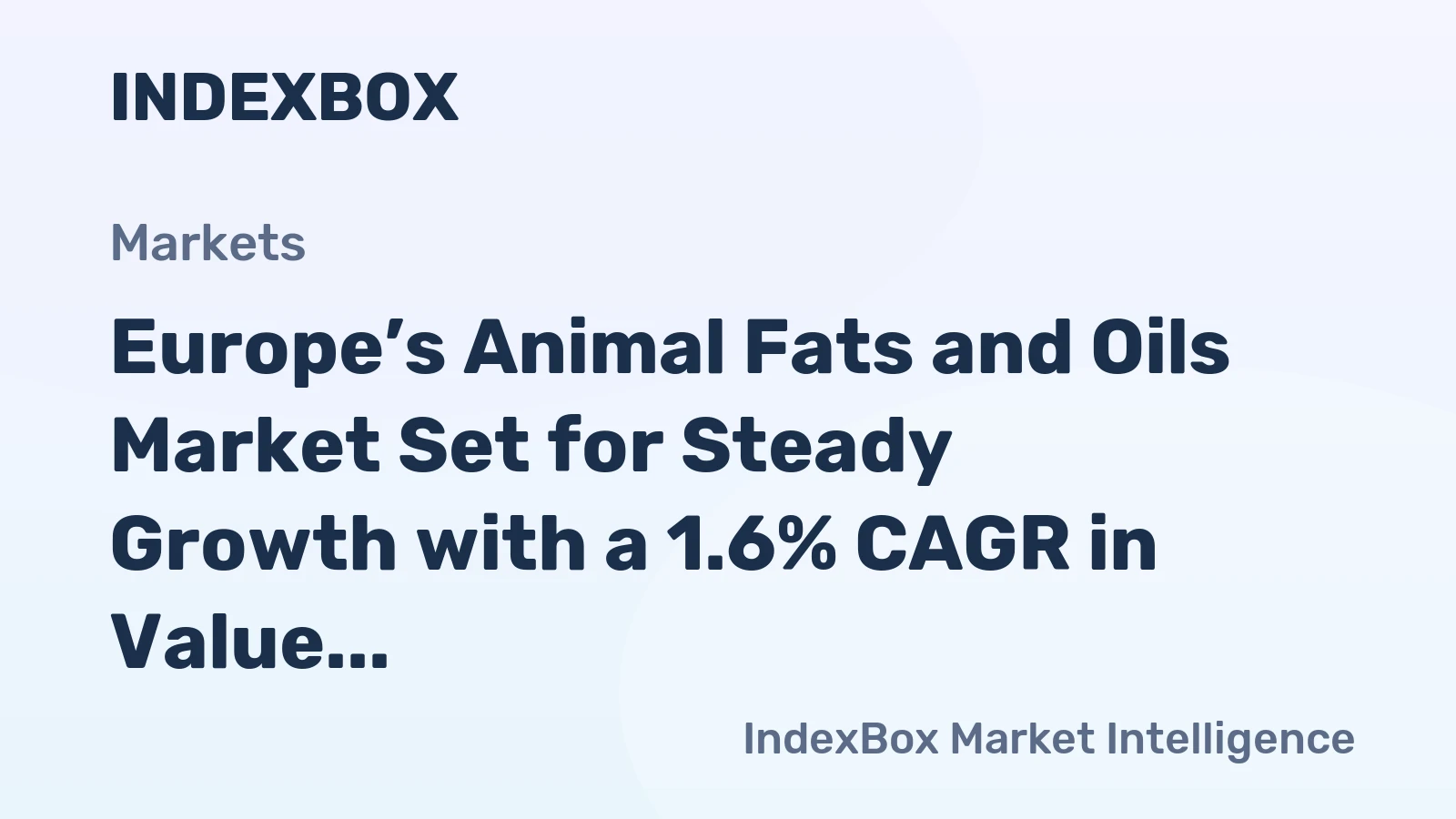 Europe’s Animal Fats and Oils Market Set for Steady Growth with a 1.6% CAGR in Value Through 2035