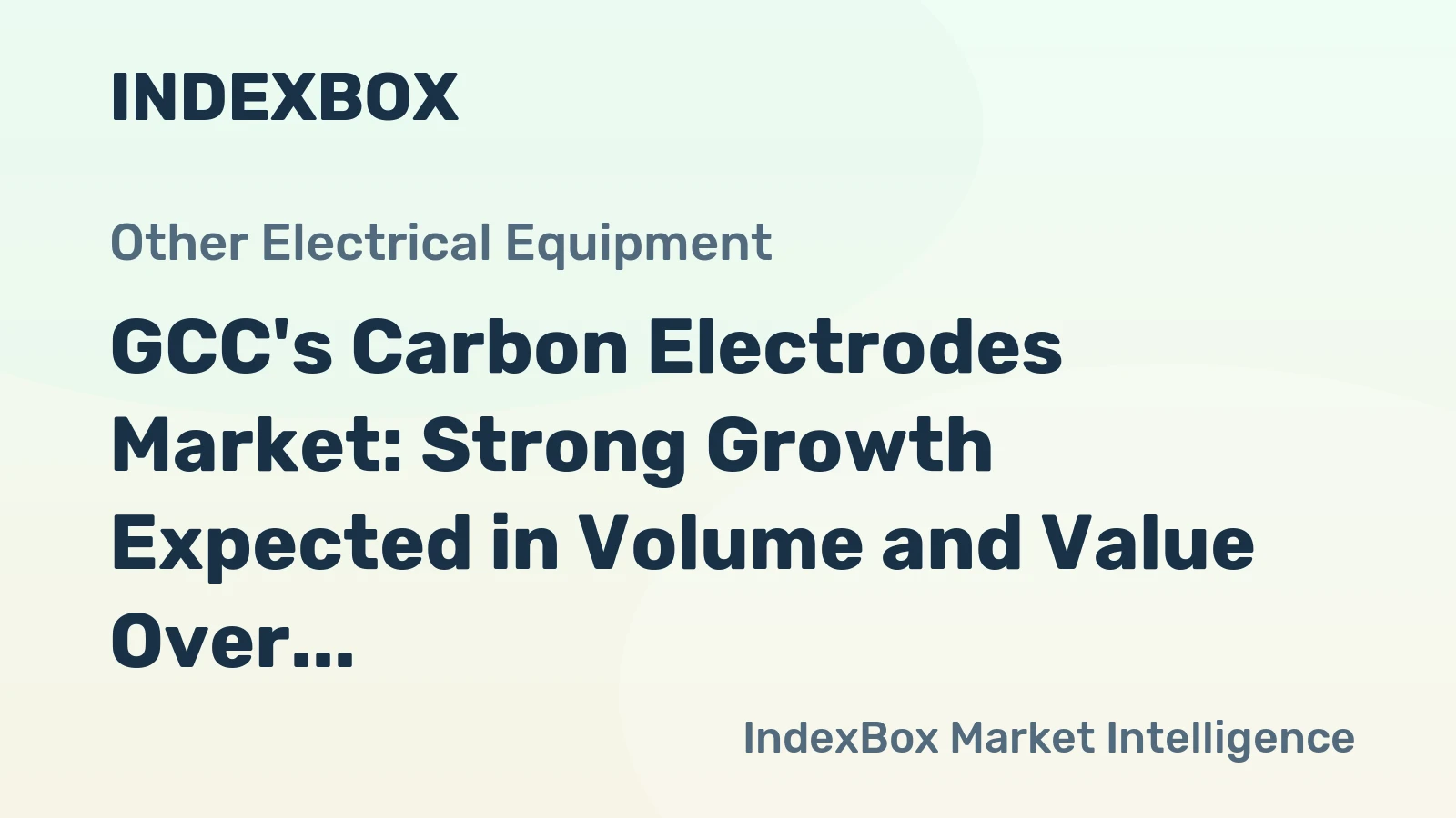 GCC's Carbon Electrodes Market: Strong Growth Expected in Volume and Value Over Next Decade