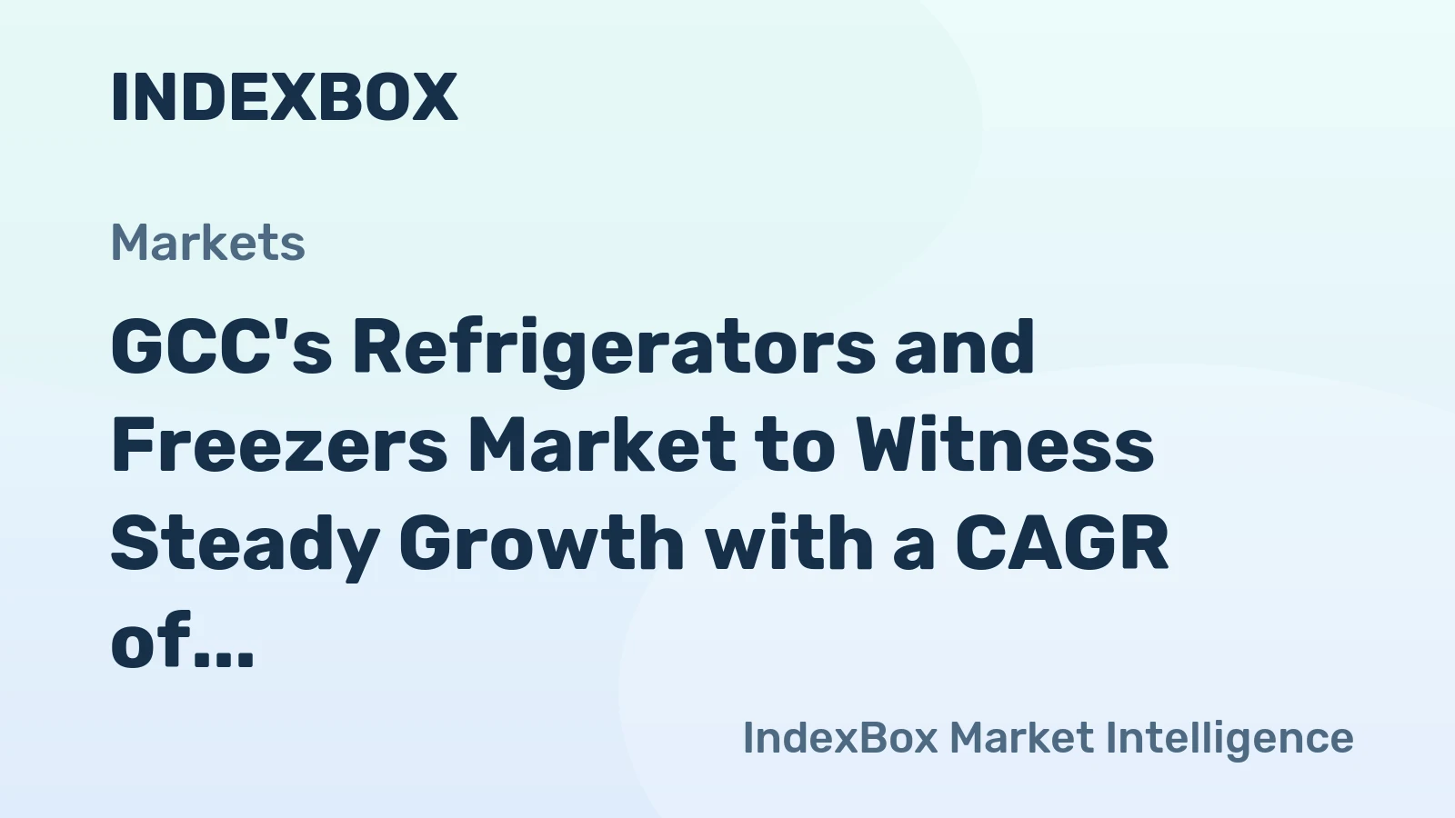 GCC's Refrigerators and Freezers Market to Witness Steady Growth with a CAGR of +1.6% from 2024-2035