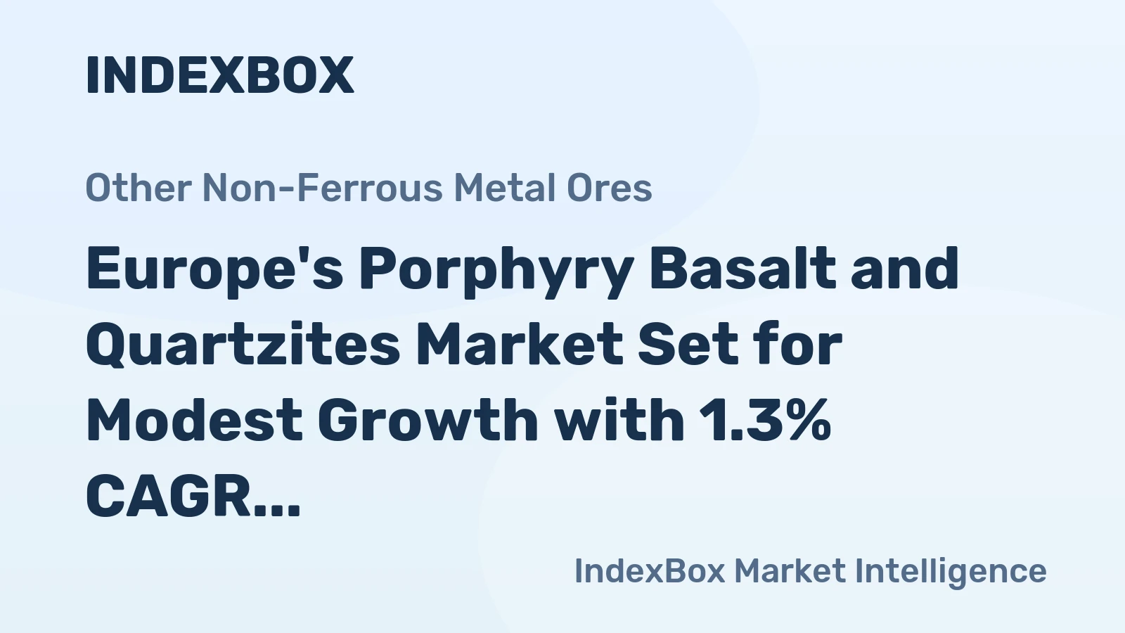 Europe's Porphyry Basalt and Quartzites Market Set for Modest Growth with 1.3% CAGR in Value Through 2035