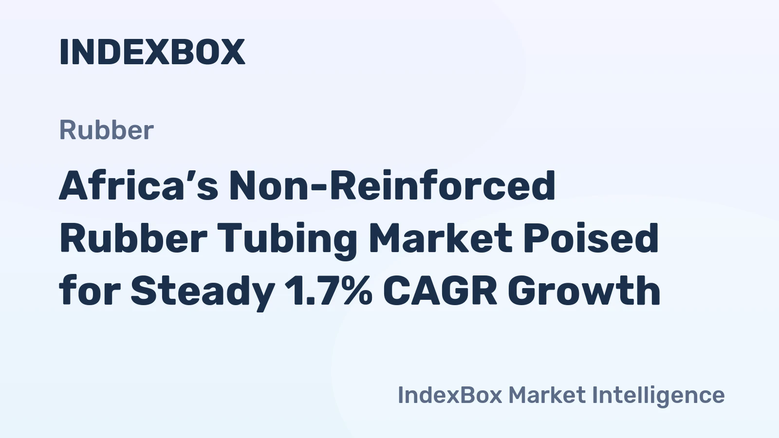 Africa’s Non-Reinforced Rubber Tubing Market Poised for Steady 1.7% CAGR Growth