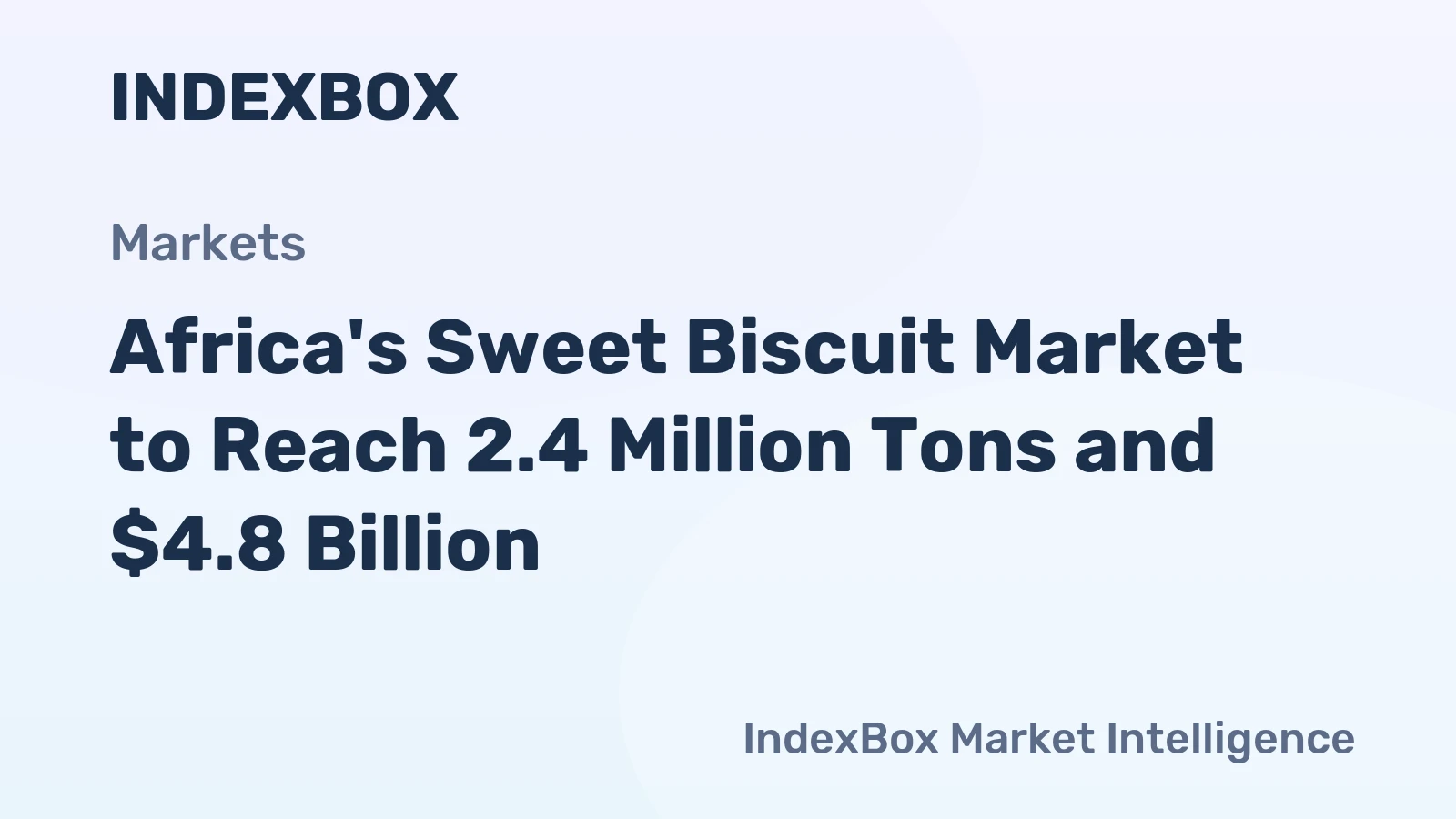 Africa's Sweet Biscuit Market to Reach 2.4 Million Tons and $4.8 Billion