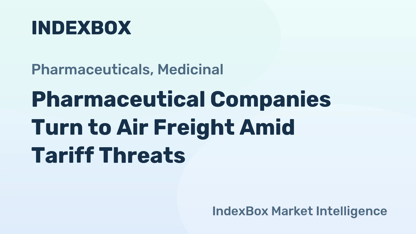 Pharmaceutical Companies Turn to Air Freight Amid Tariff Threats