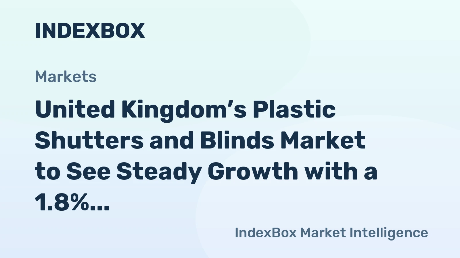 United Kingdom’s Plastic Shutters and Blinds Market to See Steady Growth with a 1.8% Volume CAGR