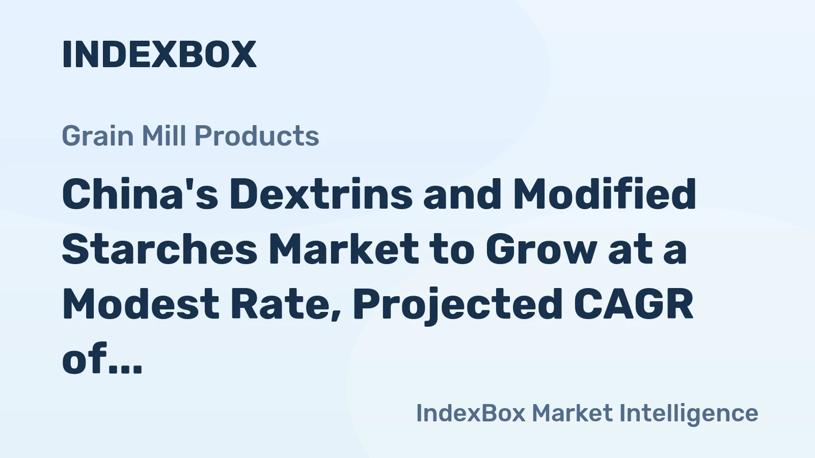 China's Dextrins and Modified Starches Market to Grow at a Modest Rate, Projected CAGR of +0.2% from 2024 to 2035