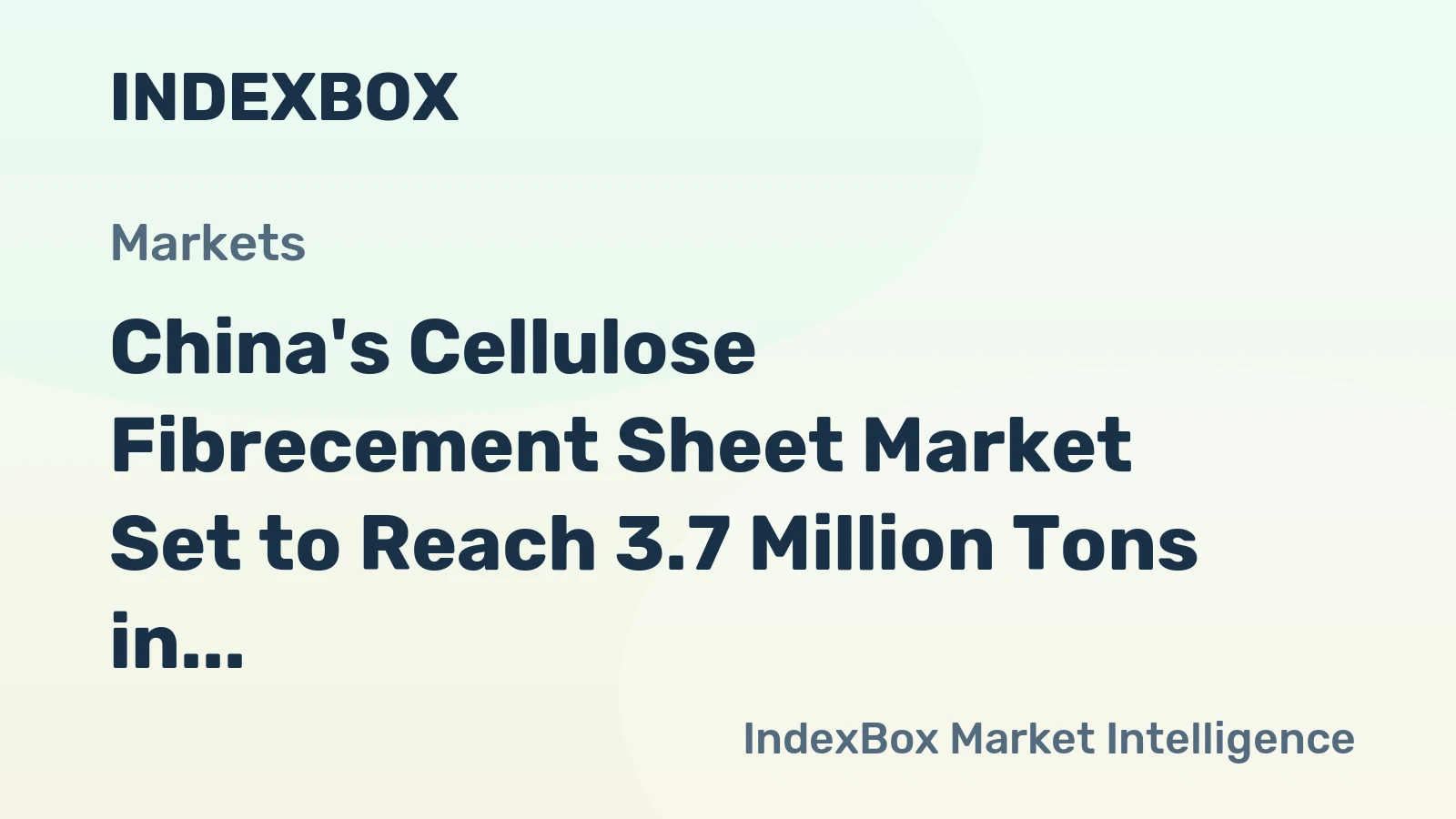 China's Cellulose Fibrecement Sheet Market Set to Reach 3.7 Million Tons in Volume and $2.3 Billion in Value