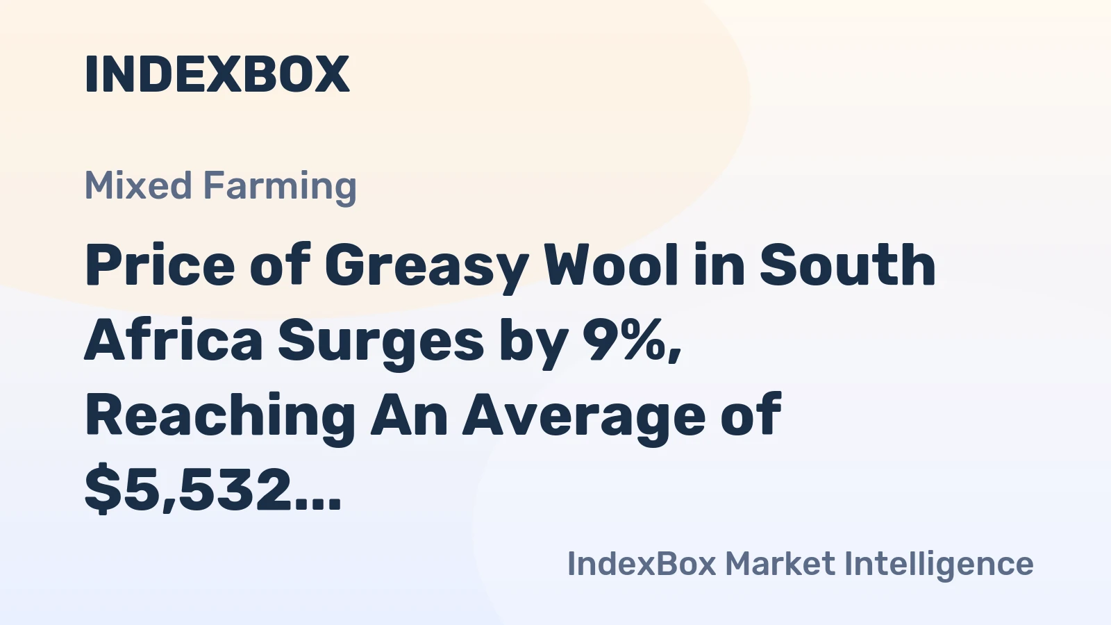 Price of Greasy Wool in South Africa Surges by 9%, Reaching An Average of $5,532 per Ton