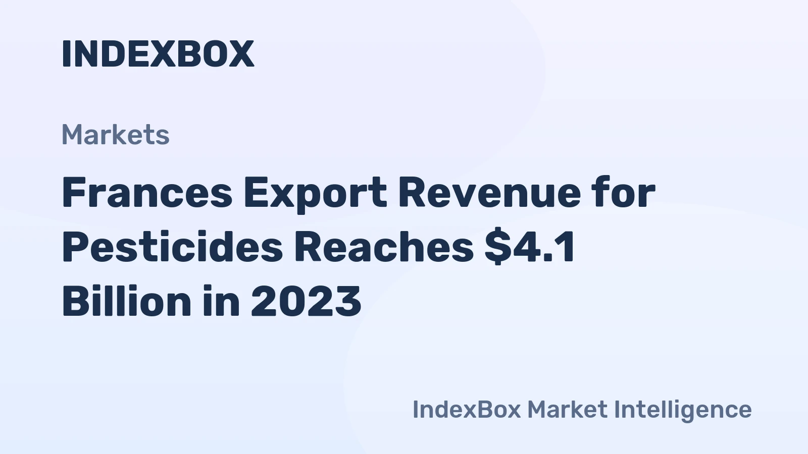 Frances Export Revenue for Pesticides Reaches $4.1 Billion in 2023