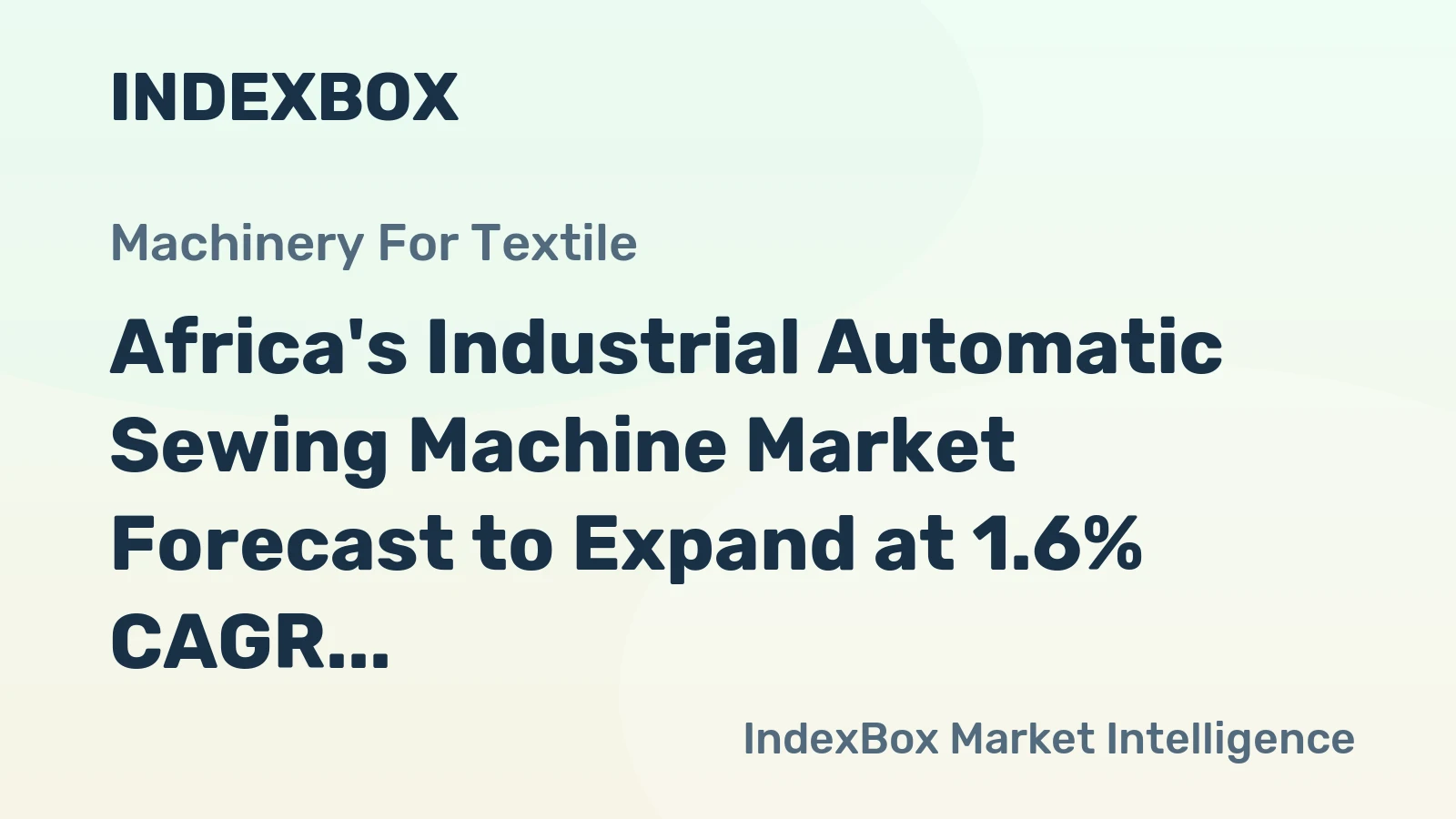 Africa's Industrial Automatic Sewing Machine Market Forecast to Expand at 1.6% CAGR