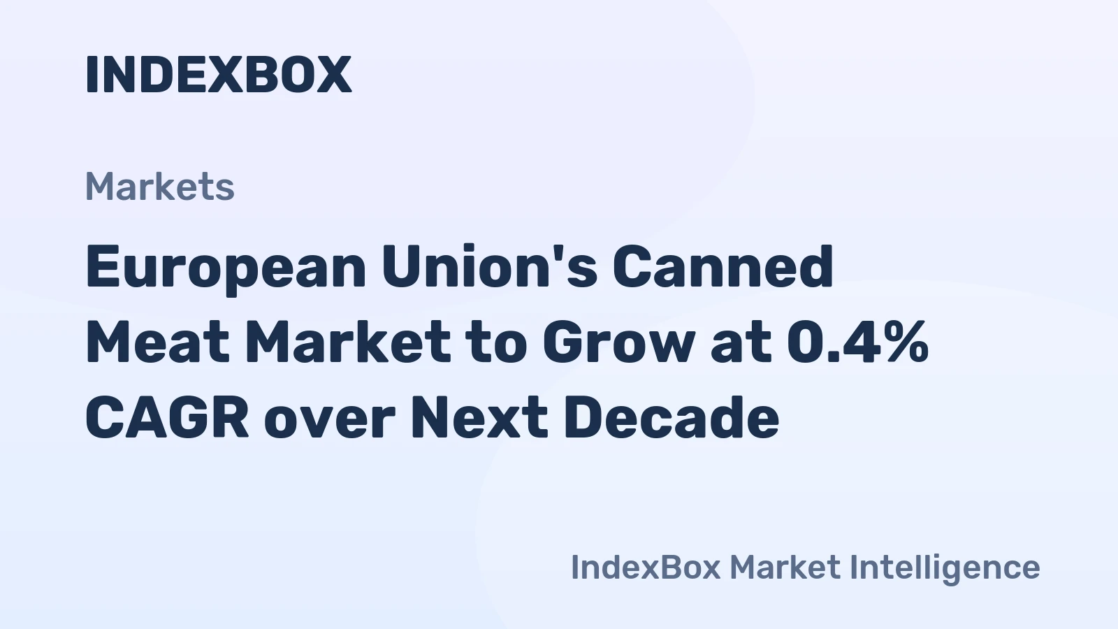 European Union's Canned Meat Market to Grow at 0.4% CAGR over Next Decade