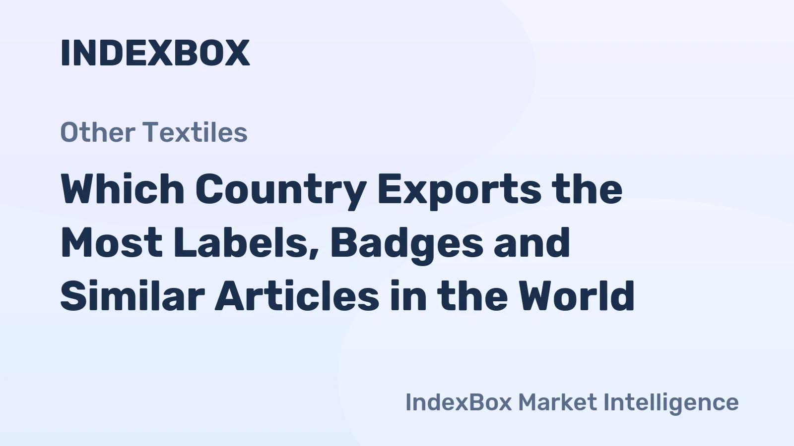 Which Country Exports the Most Labels, Badges and Similar Articles in the World?