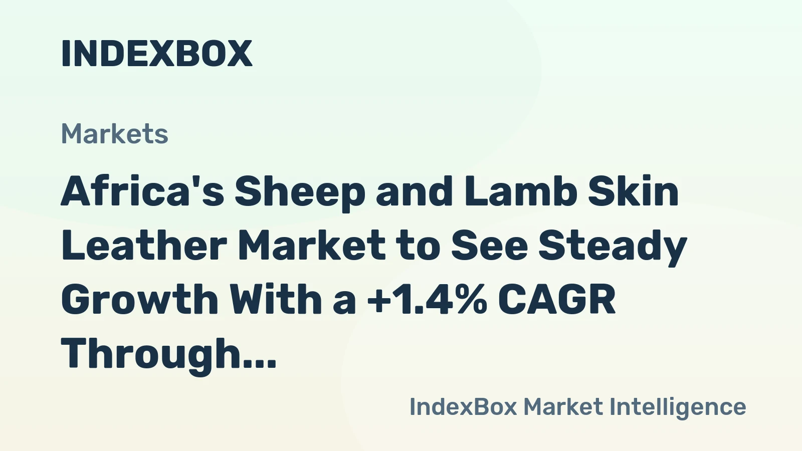 Africa's Sheep and Lamb Skin Leather Market to See Steady Growth With a +1.4% CAGR Through 2035
