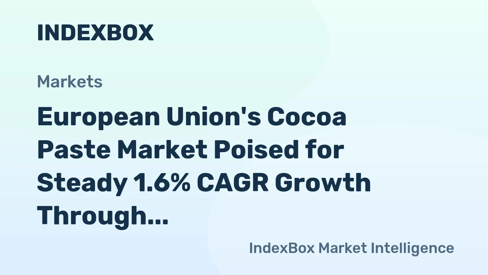European Union's Cocoa Paste Market Poised for Steady 1.6% CAGR Growth Through 2035