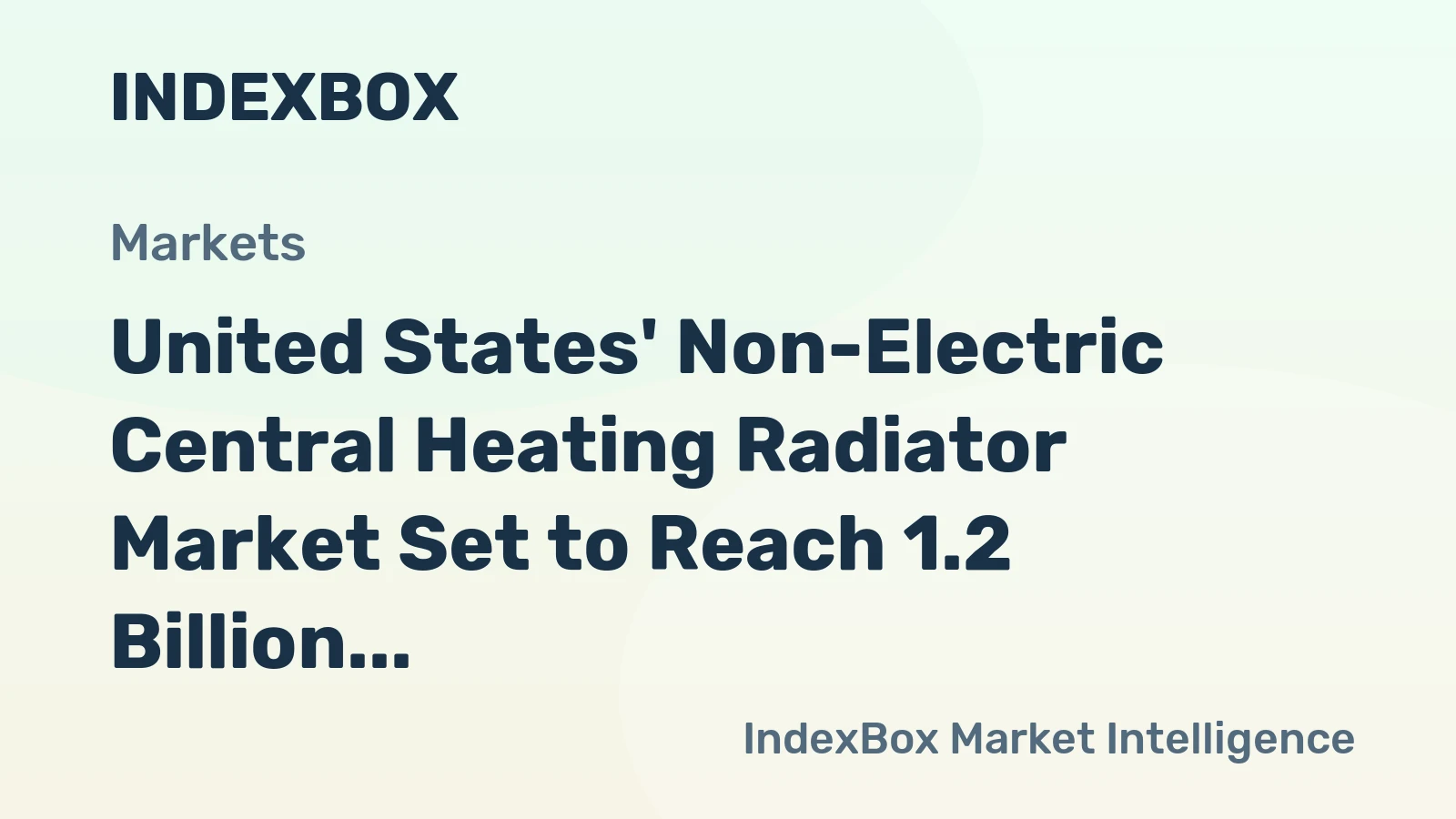 United States' Non-Electric Central Heating Radiator Market Set to Reach 1.2 Billion Units and $4 Billion in Value