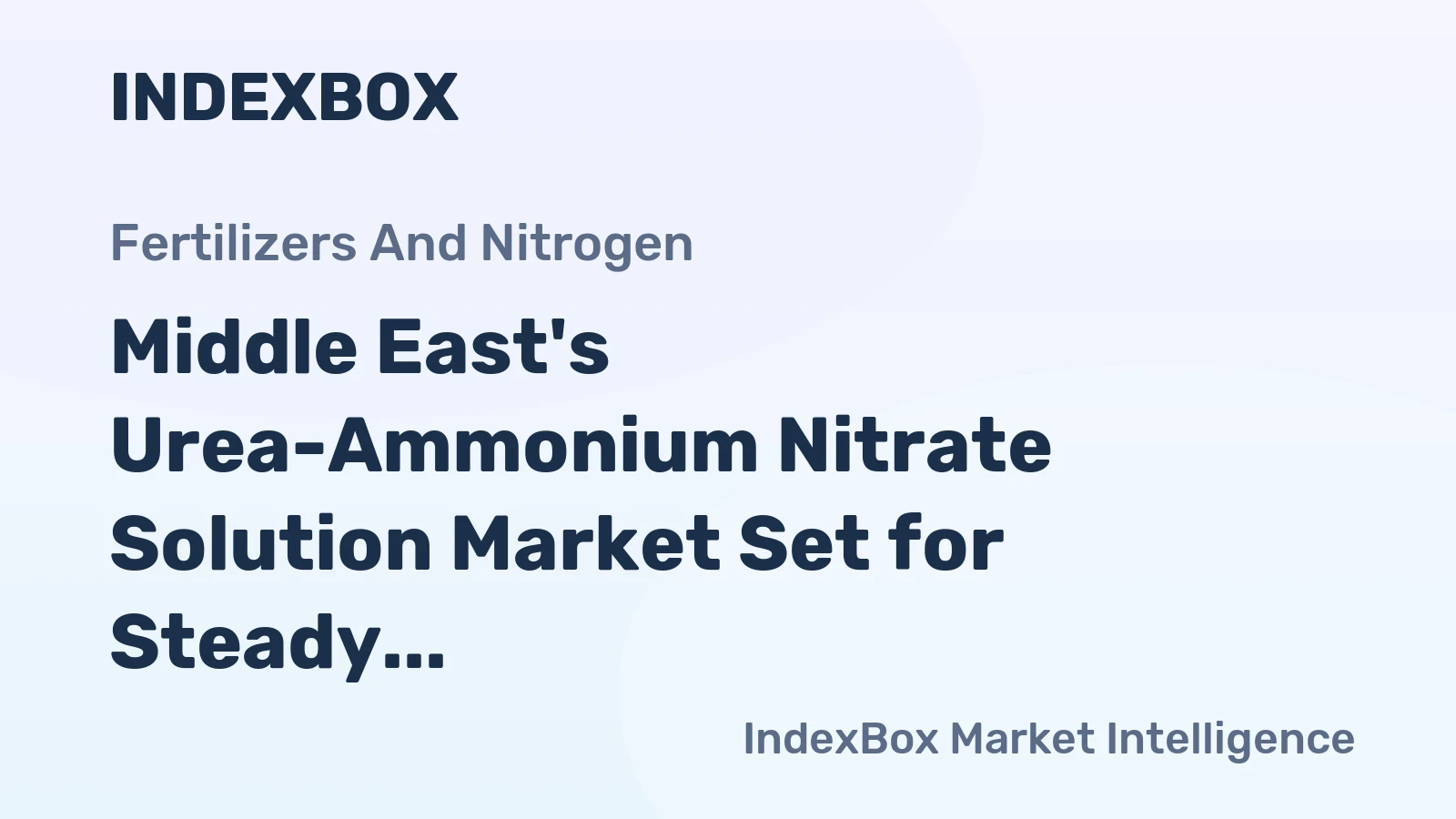 Middle East's Urea-Ammonium Nitrate Solution Market Set for Steady Growth With 0.4% Volume CAGR Through 2035