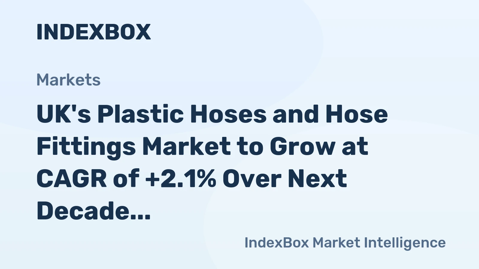 UK's Plastic Hoses and Hose Fittings Market to Grow at CAGR of +2.1% Over Next Decade