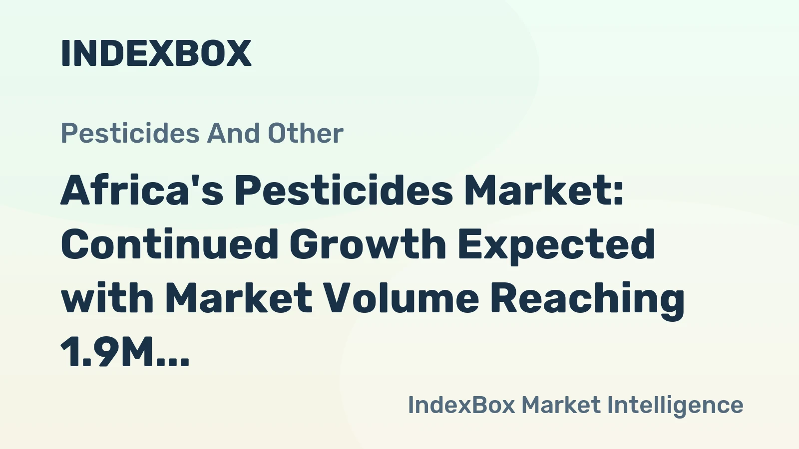 Africa's Pesticides Market: Continued Growth Expected with Market Volume Reaching 1.9M tons and Market Value Reaching $9.9B by 2035