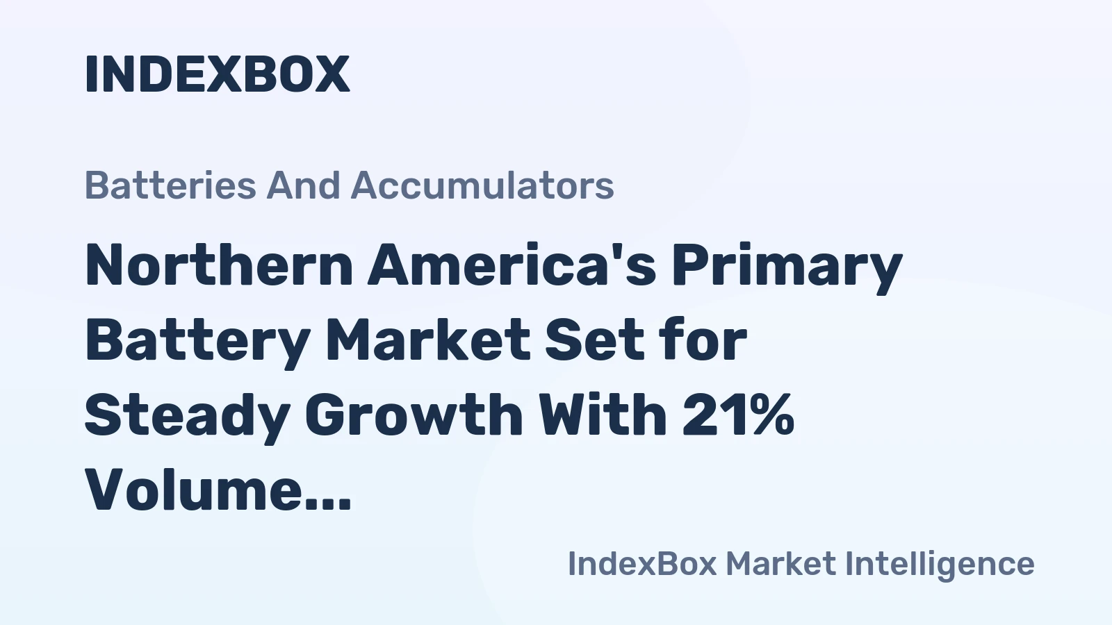 Northern America's Primary Battery Market Set for Steady Growth With 21% Volume CAGR Through 2035