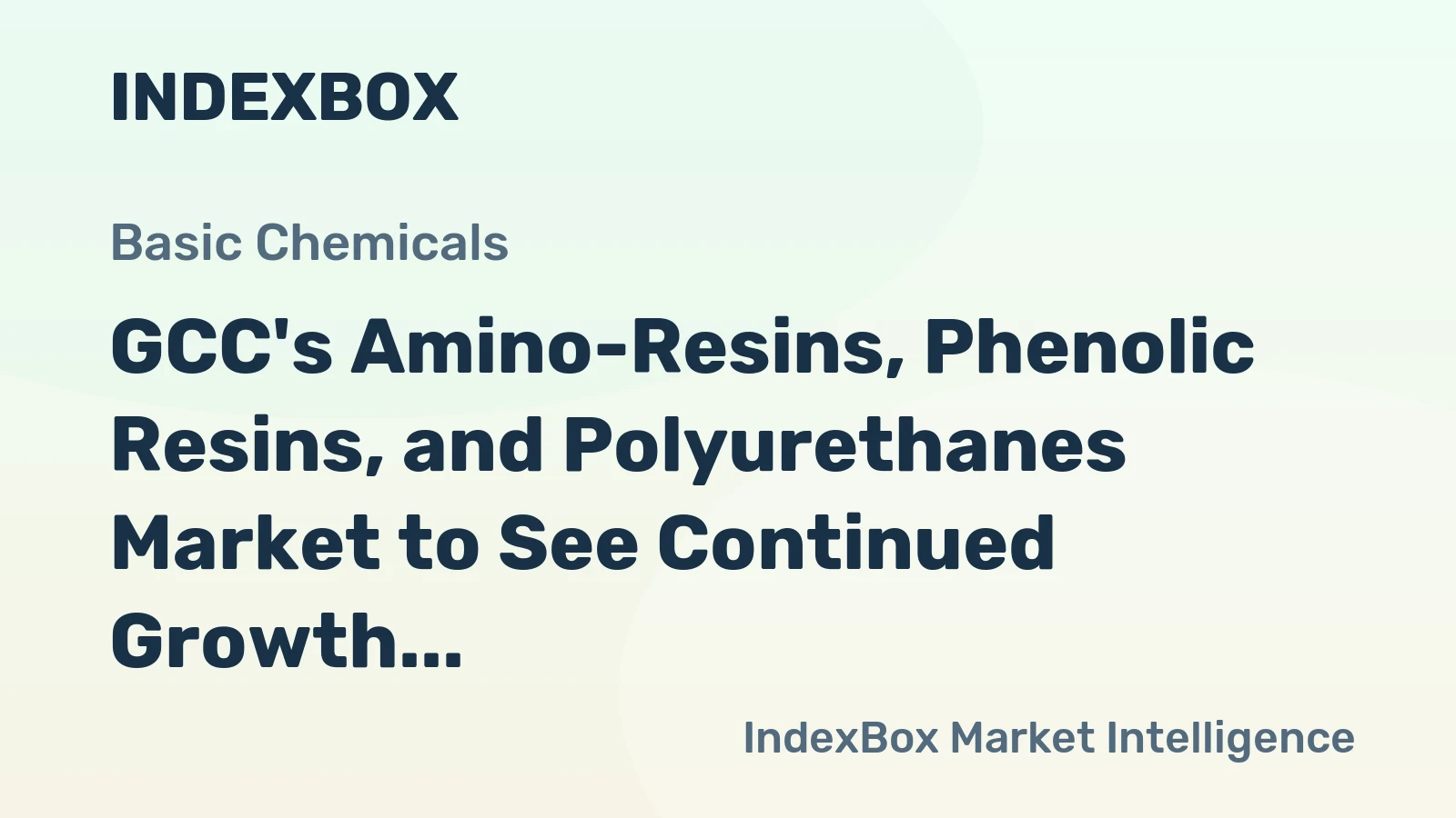 GCC's Amino-Resins, Phenolic Resins, and Polyurethanes Market to See Continued Growth with +2.8% CAGR, Reaching $10B by 2035