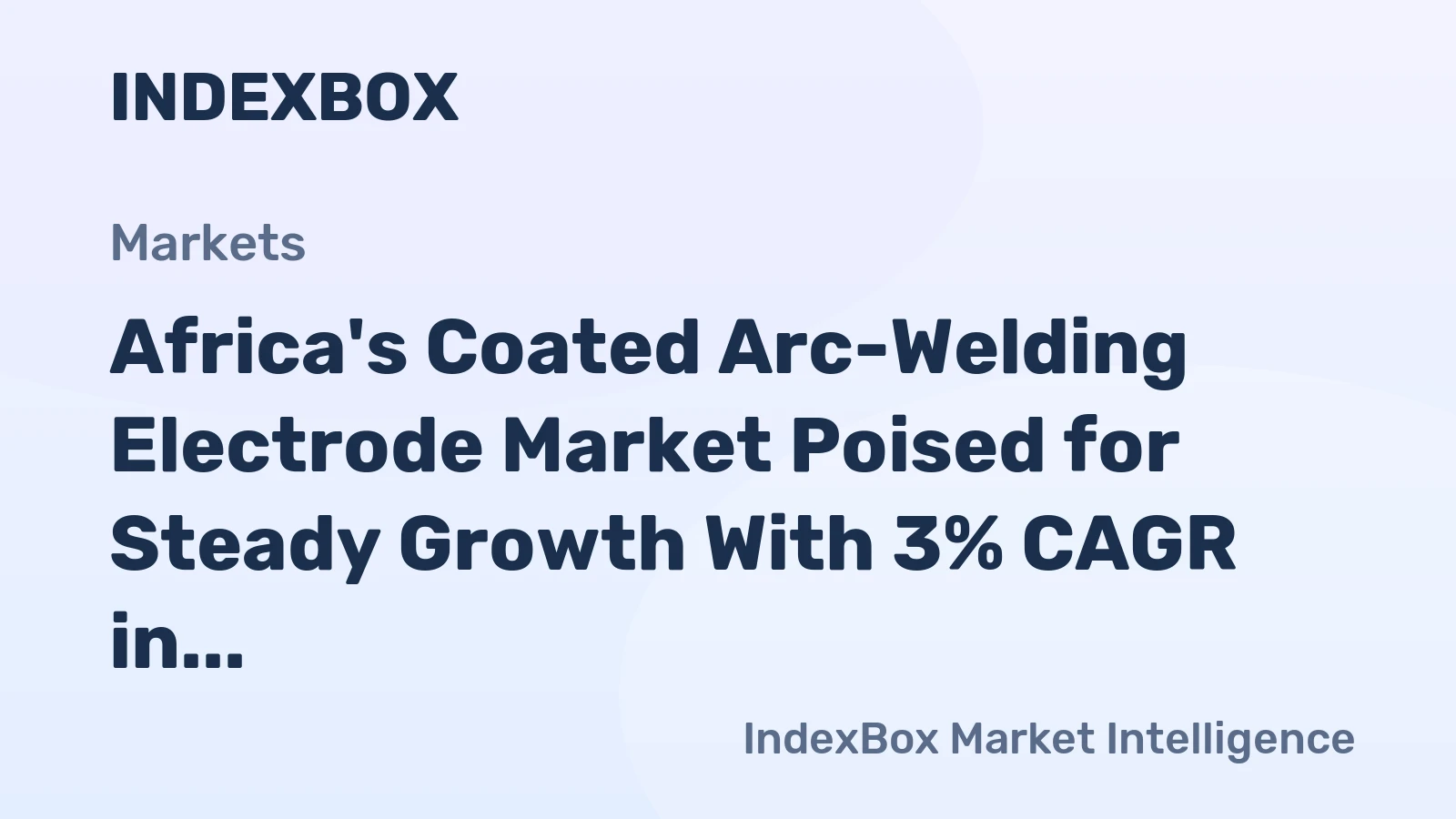 Africa's Coated Arc-Welding Electrode Market Poised for Steady Growth With 3% CAGR in Value Through 2035