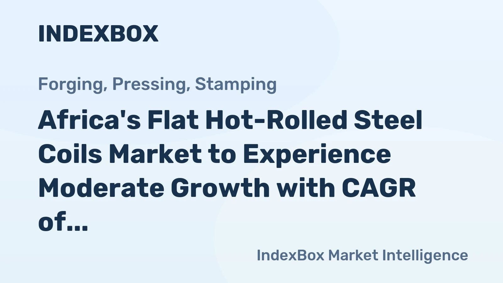 Africa's Flat Hot-Rolled Steel Coils Market to Experience Moderate Growth with CAGR of +0.5%