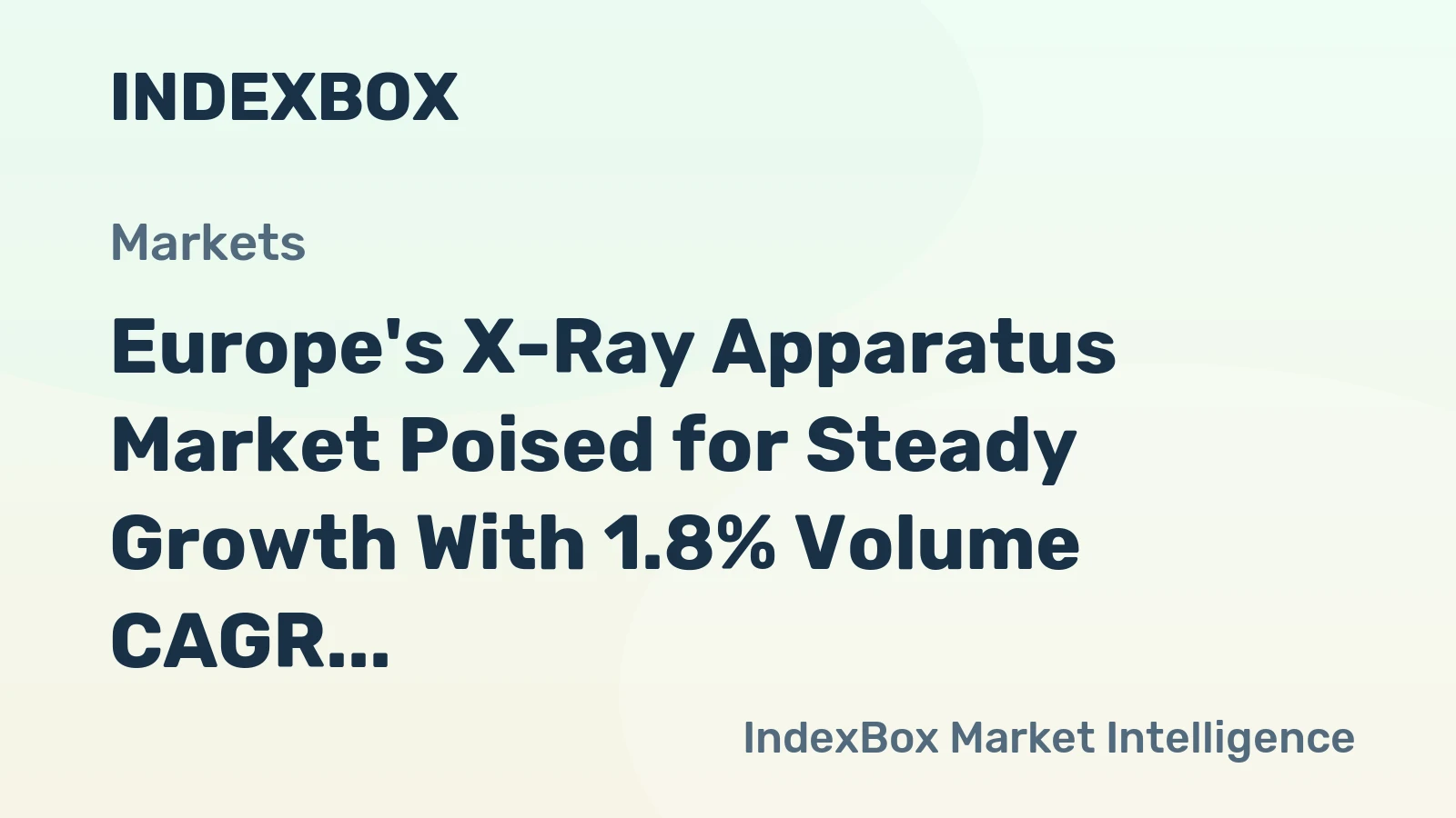 Europe's X-Ray Apparatus Market Poised for Steady Growth With 1.8% Volume CAGR Through 2035