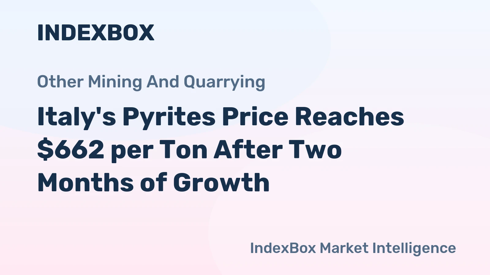 Italy's Pyrites Price Reaches $662 per Ton After Two Months of Growth