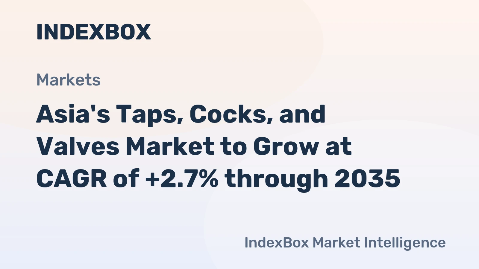 Asia's Taps, Cocks, and Valves Market to Grow at CAGR of +2.7% through 2035