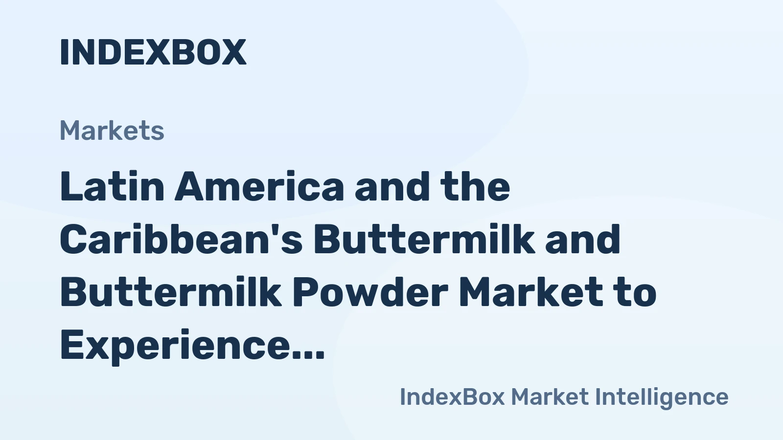 Latin America and the Caribbean's Buttermilk and Buttermilk Powder Market to Experience Slight Growth with a CAGR of +0.5% from 2024 to 2035
